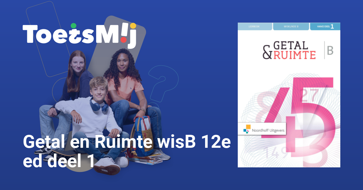 Getal en Ruimte wisB 12e ed deel 1 Havo Klas 4 Oefentoetsen, Antwoorden en Uitwerkingen • ToetsMij