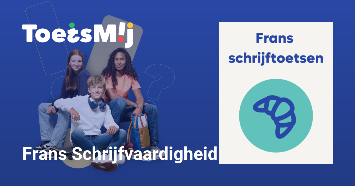 Frans Schrijfvaardigheid Havo Klas 4-5 Oefentoetsen, Antwoorden en Uitwerkingen • ToetsMij