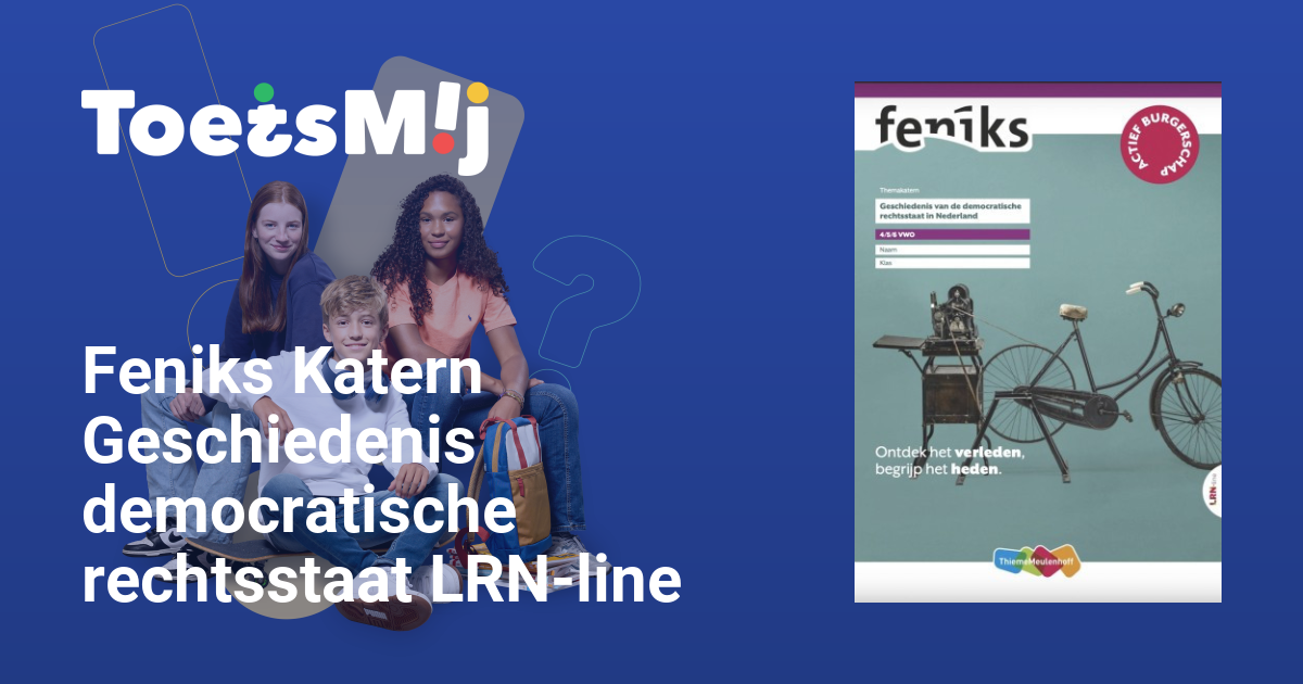 Toetsen voor Feniks Katern Geschiedenis democratische… • ToetsMij