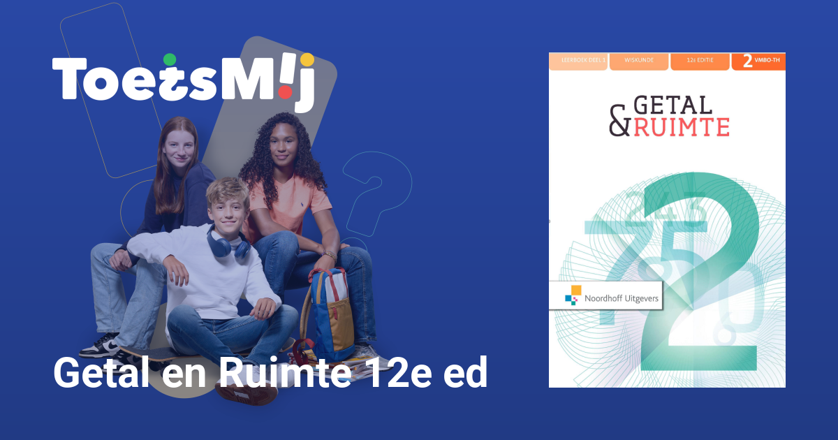 Toetsen voor Getal en Ruimte 12e ed |Vmbo-t/havo |Klas 2 • ToetsMij Toetsen voor Getal en Ruimte 12e ed |Vmbo-t/havo |Klas 2 • ToetsMij