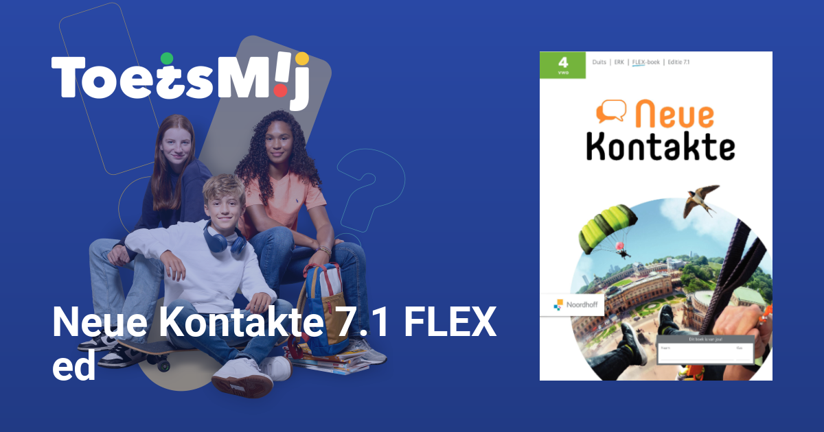 Neue Kontakte 7.1 FLEX ed Vwo Klas 4 Oefentoetsen, Antwoorden en Uitwerkingen • ToetsMij