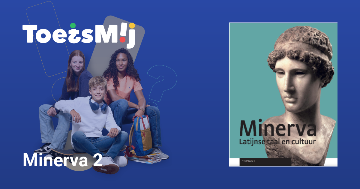 Minerva 2 Gymnasium Klas 3-4 Oefentoetsen, Antwoorden en Uitwerkingen • ToetsMij